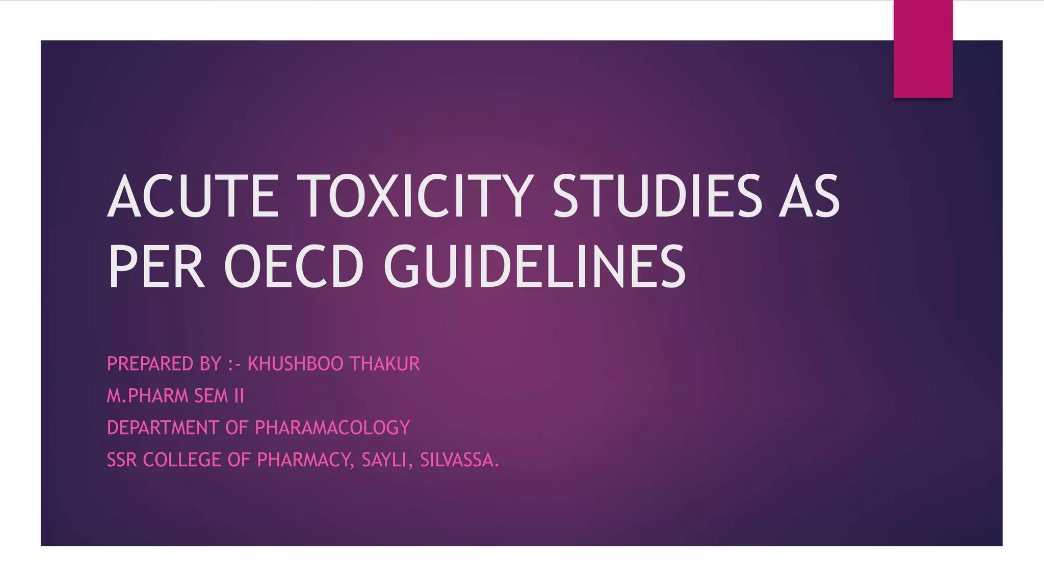 OECD Guideline 420: Acute oral Toxicity - Fixed Dose Procedure | PPTX