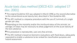 OECD 423 GUIDELINES AND COMPARISON WITH THE 420 AND 425. | PPTX