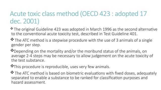 OECD 423 GUIDELINES AND COMPARISON WITH THE 420 AND 425. | PPTX