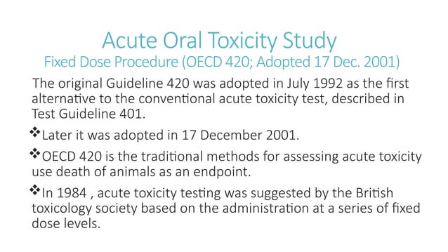 OECD 423 GUIDELINES AND COMPARISON WITH THE 420 AND 425. | PPTX