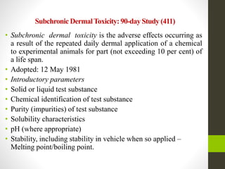 Oecd acute,subacte, sub chronic dermal toxicity studies(402, 410, 411 ...