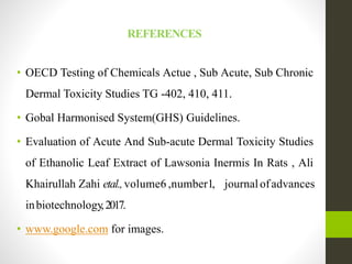 Oecd acute,subacte, sub chronic dermal toxicity studies(402, 410, 411 ...