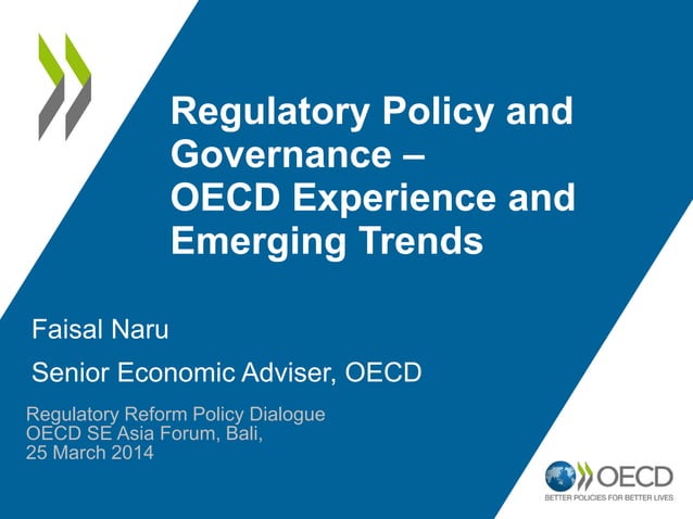 Regulatory Policy and Governance: OECD Experience and Emerging Trends - Faisal Naru | PPT