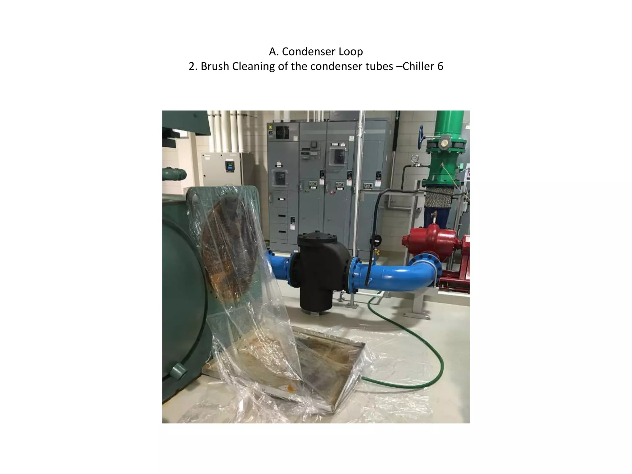 Chiller repair, condenser & refrigerant loop test, pump alignment ...