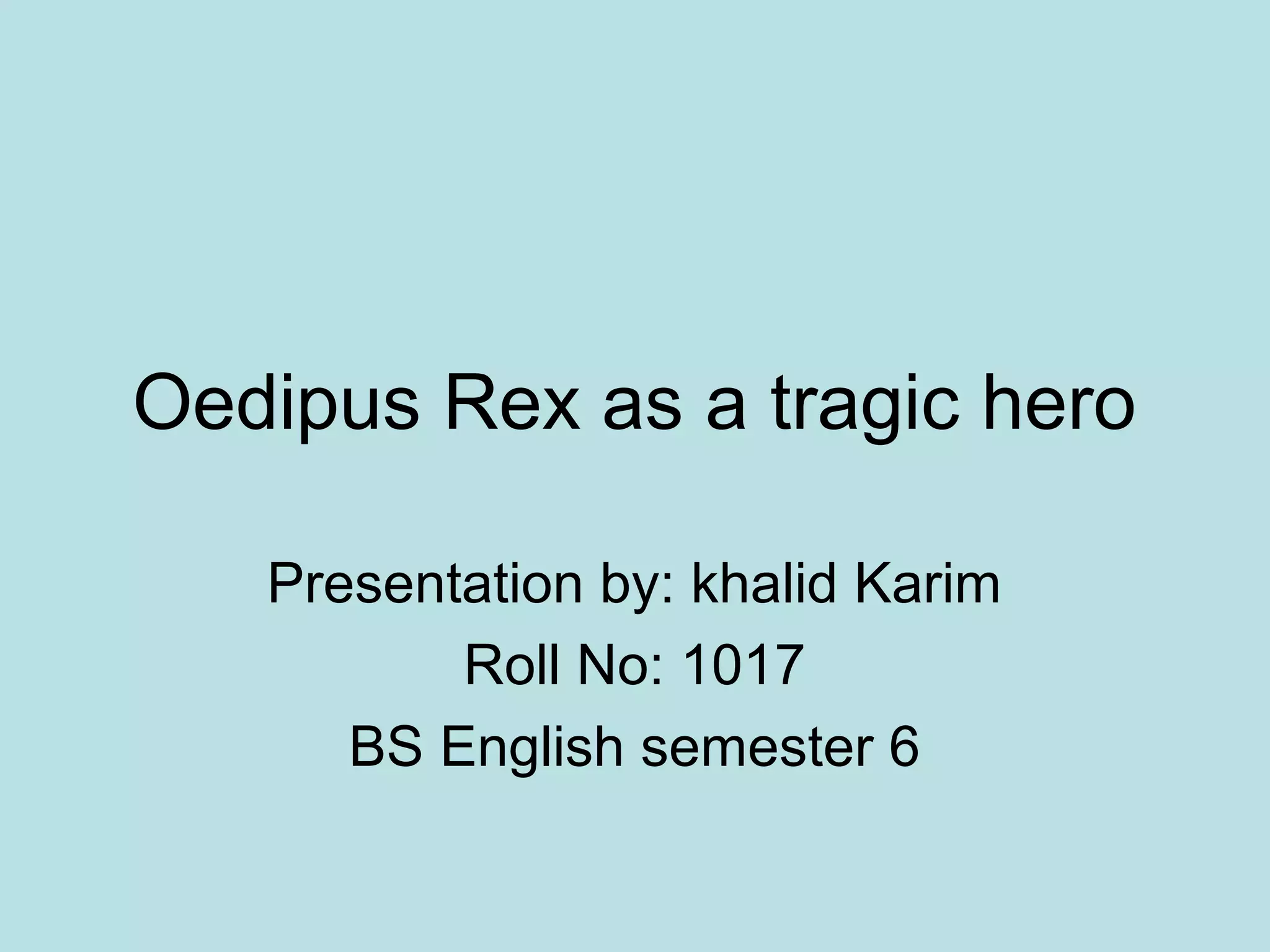 Oedipus rex as a tragic hero | PPT
