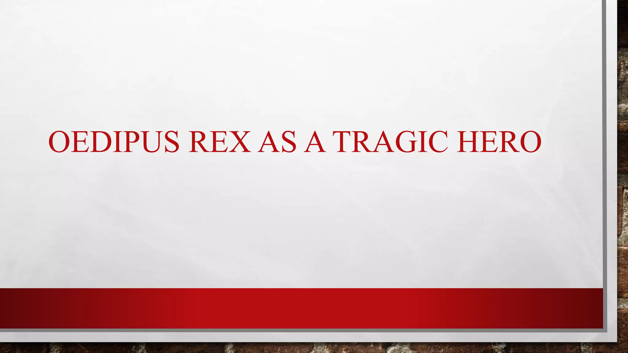 Oedipus Rex as a Tragic Hero | PPT