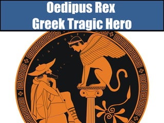 Oedipus Rex Tragic Hero PowerPoint Presentation | PPT
