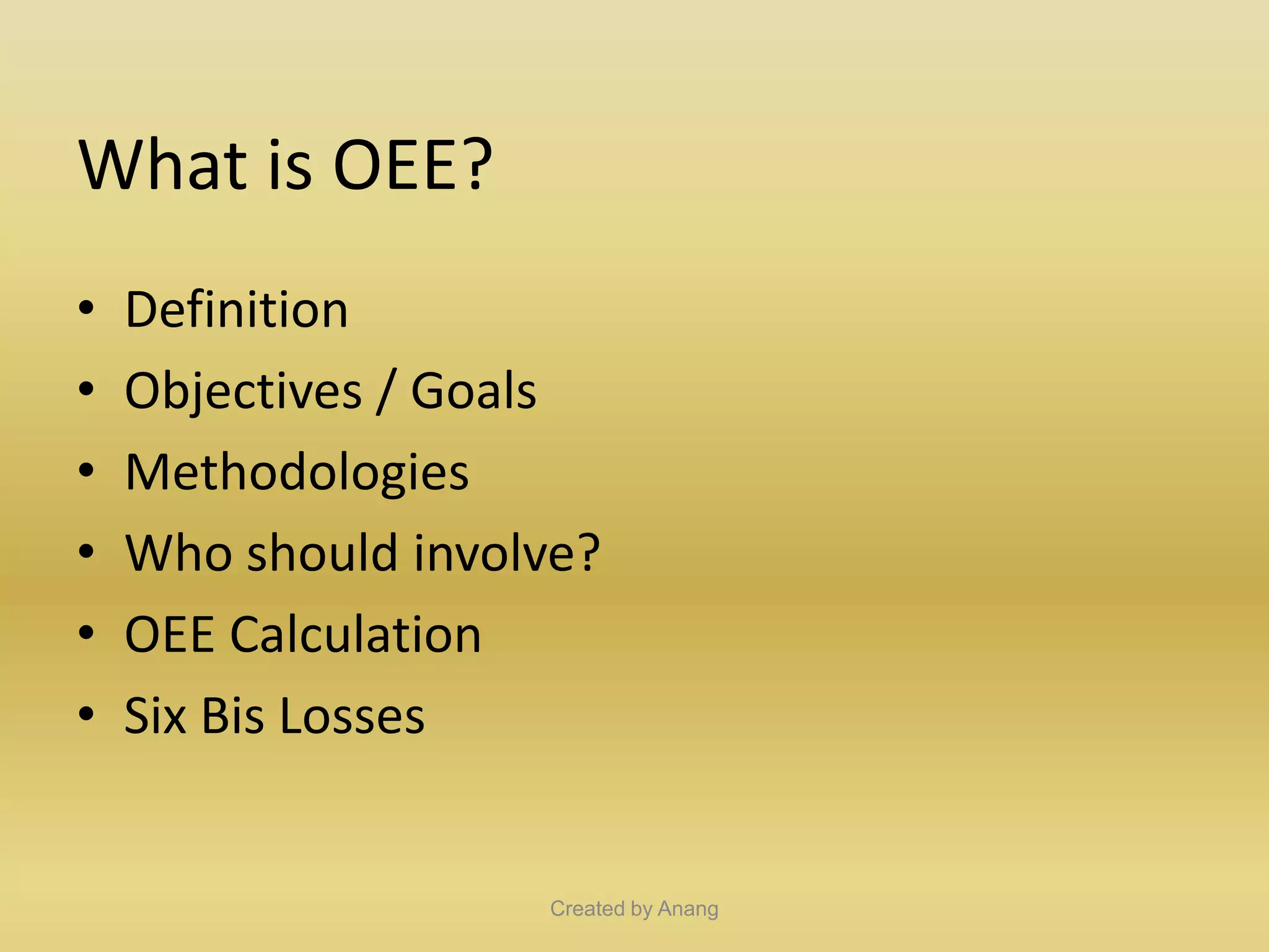 Oee (overall equipment effectifness) | PPTX