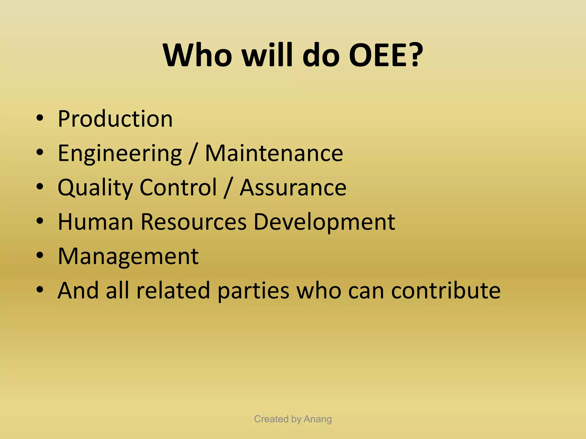 Oee (overall equipment effectifness) | PPTX
