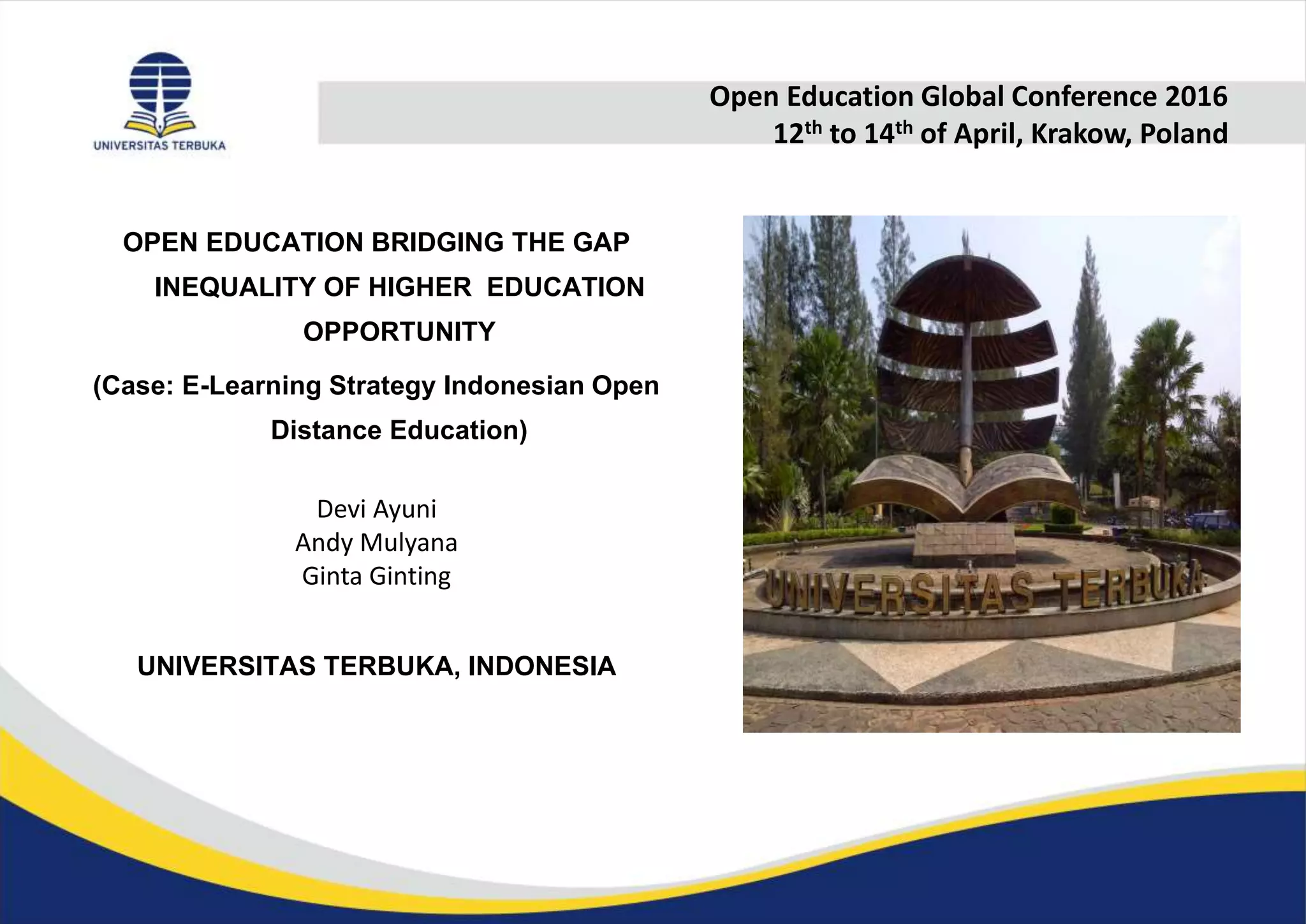 Open Education Bridging the Gap Inequality of Higher Education (Opportunity Case: E-learning ...
