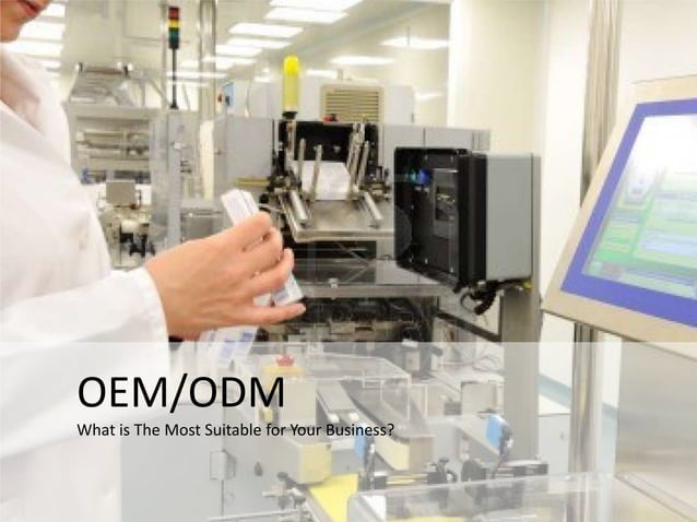 ODM/ODM Suits With Your Business | PPTX