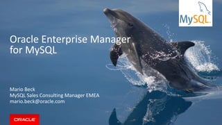 Oracle Enterprise Manager for MySQL | PPT
