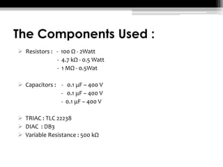 LIght Dimmer Circuit Using DIAC And TRIAC | PPTX
