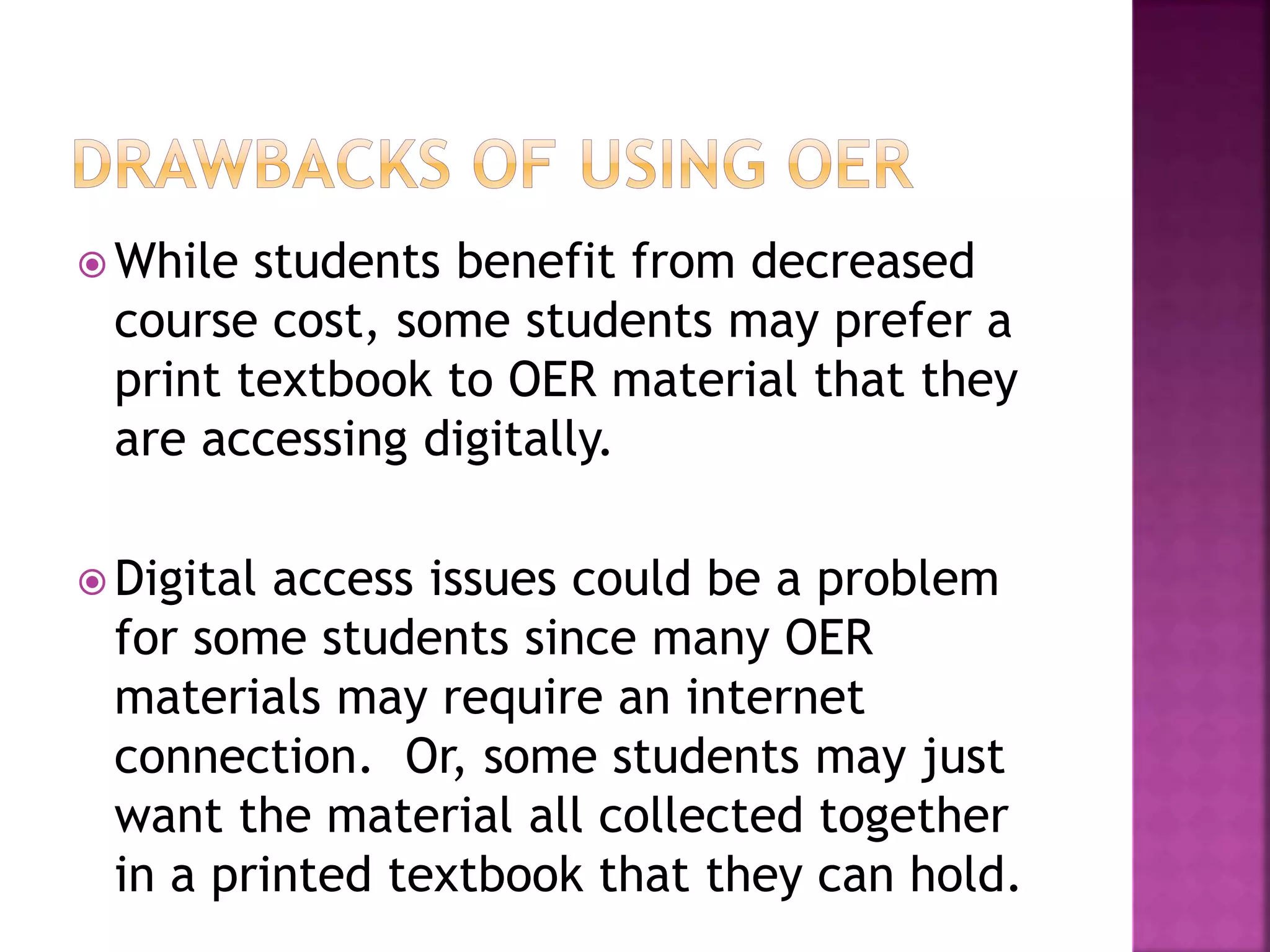 Potential Benefits and Drawbacks of Using Open Educational Resources | PPT