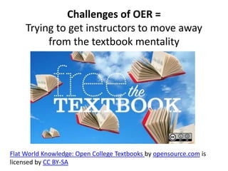 Examples of OER Benefits & Challenges by Lindsay Gyles | PPTX