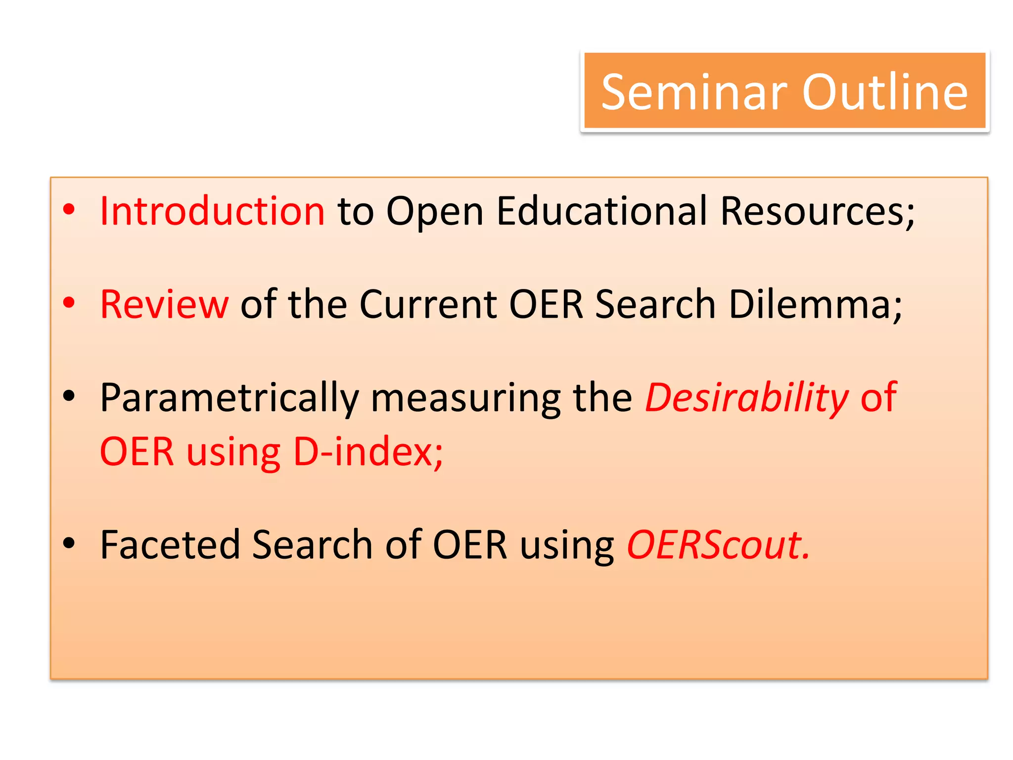 OERScout Technology Framework: A Novel Approach to Open Educational Resources Search | PPTX ...