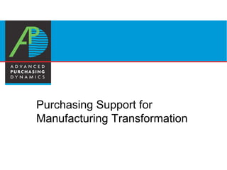 Purchasing Support for Manufacturing Transformation | PPT