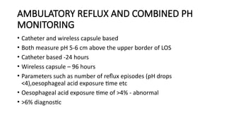 OESOPHAGUS- INVESTIGATIONS AND CLINICAL MANAGEMENT.pptx