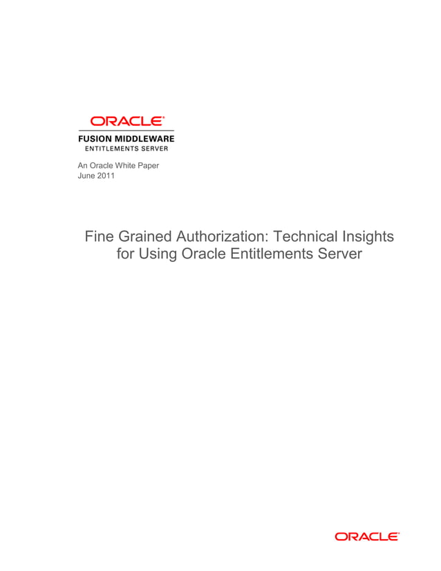 Fine Grained Authorization: Technical Insights for Using Oracle Entitlements Server | PDF