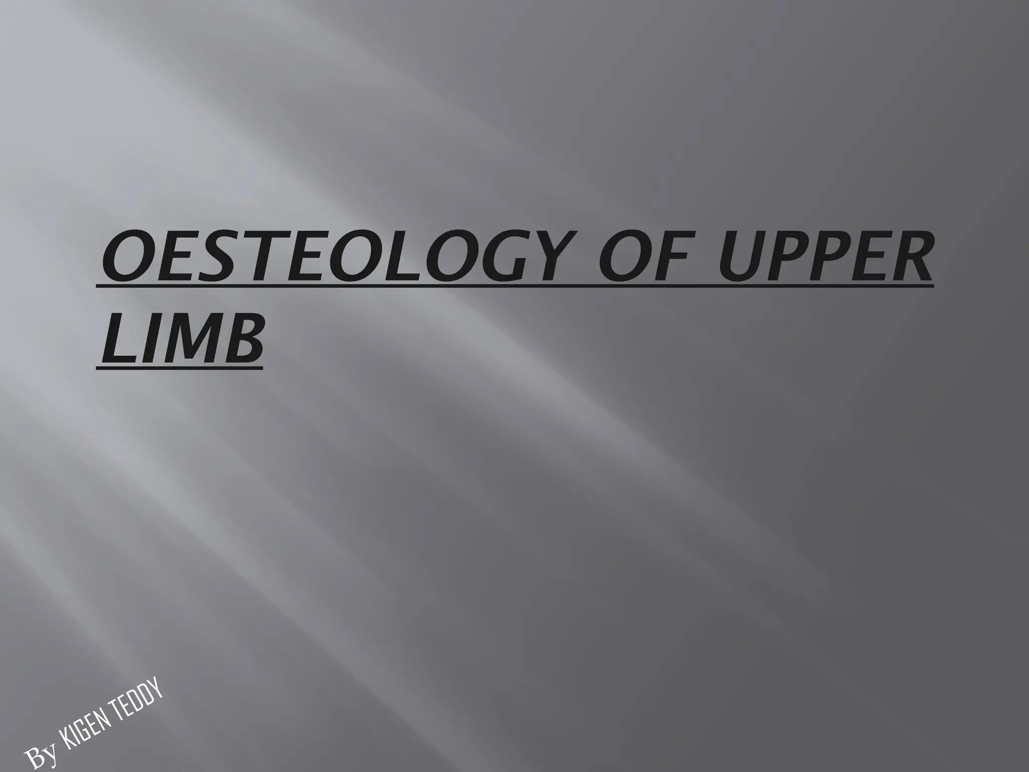 OESTEOLOGY OF UPPER LIMB presentation one.pptx