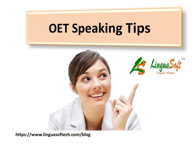 Oet speaking tips | PPTX | Standardized Testing | Educational Assessment