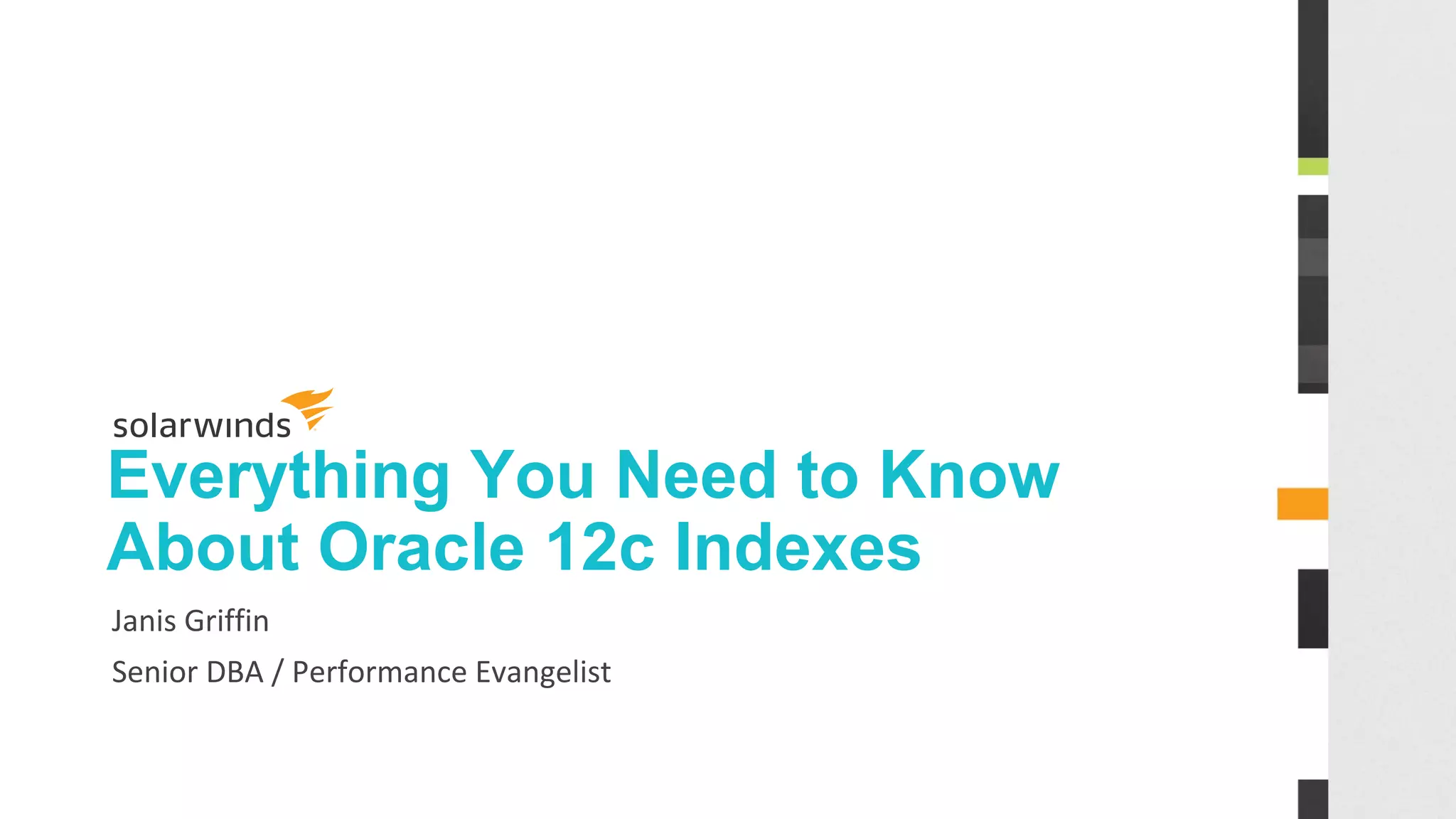 Everything You Need to Know About Oracle 12c Indexes | PPT