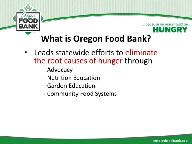 Oregon Food Bank: Fighting the Root Causes of Hunger | PPT
