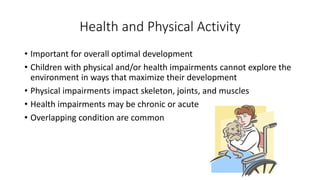 Physical disabilities and health problems ch 7 2014fa | PPTX