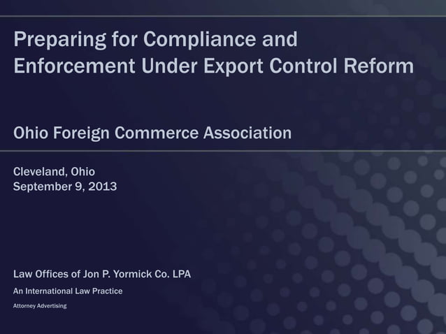 Preparing for Compliance and Enforcement Under Export Control Reform | PPT