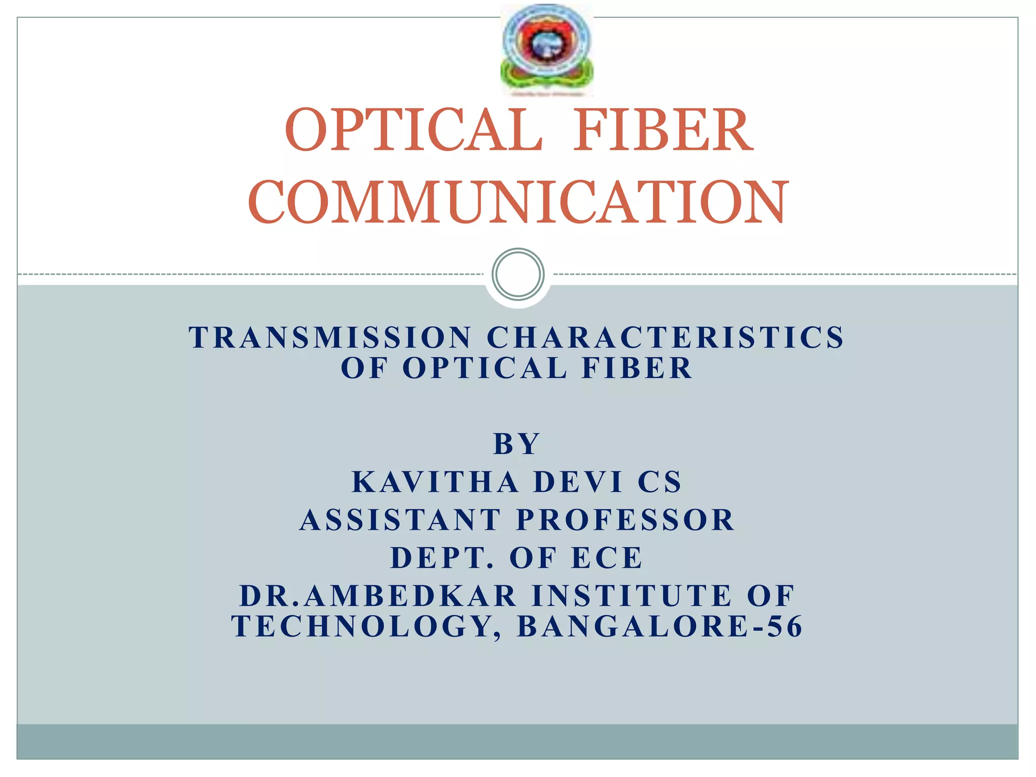 Transmission Characteristics of optical fiber | PPT