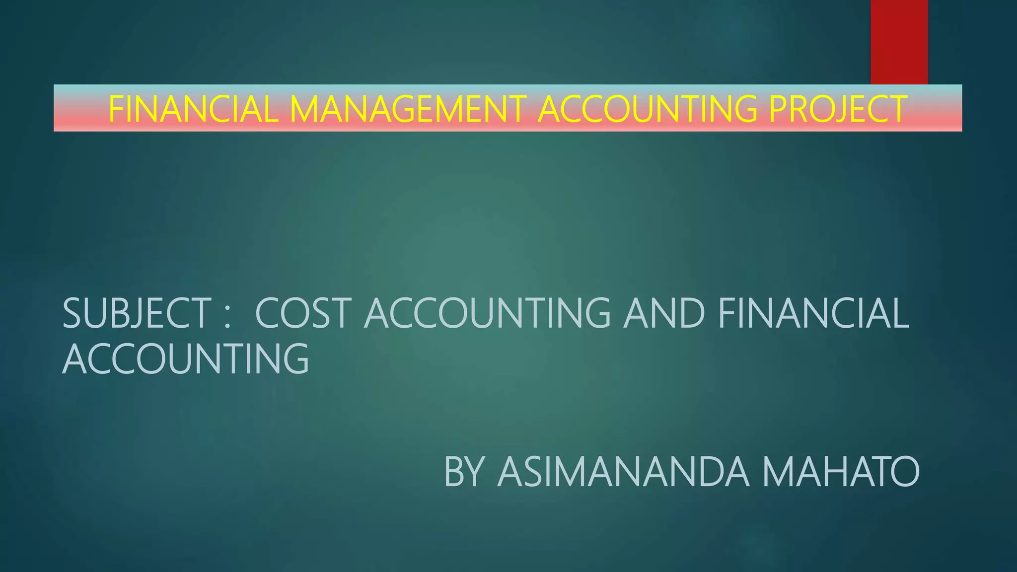 Cost Accounting and Financial Accounting | PPTX