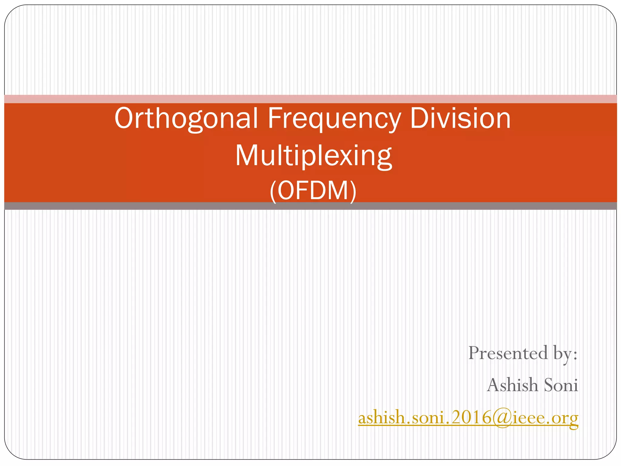 Orthogonal Frequency Division Multiplexing (OFDM) | PPT
