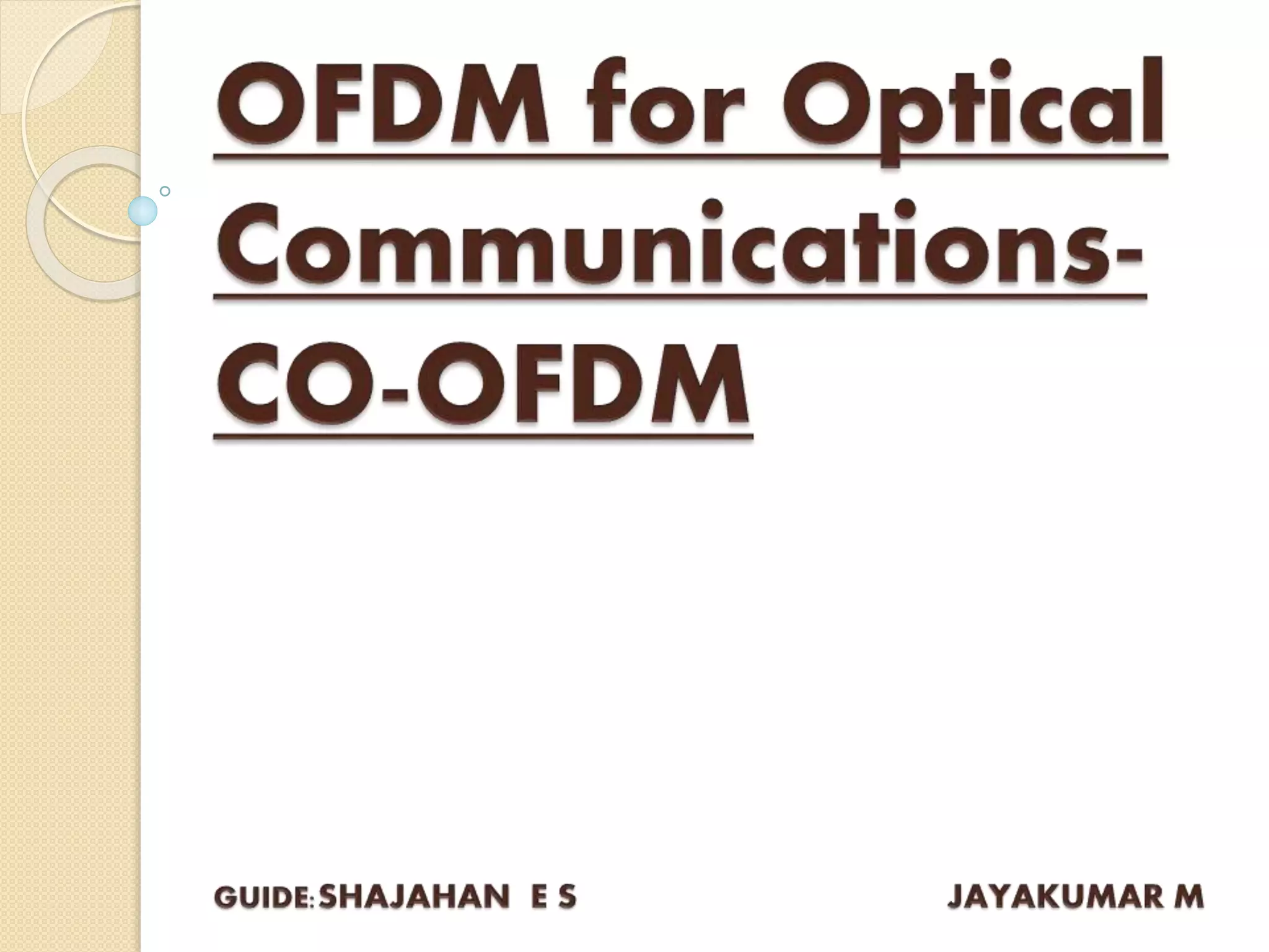 Ofdm for optical communications co ofdm | PPT