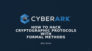 How to hack cryptographic protocols with Formal Methods | PPT