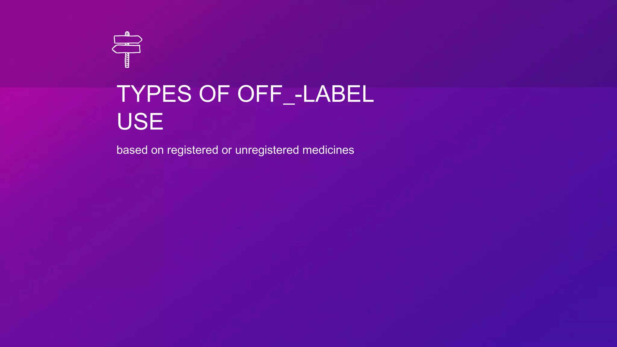 Off label use of drugs | PPS