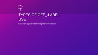 Off label use of drugs | PPS