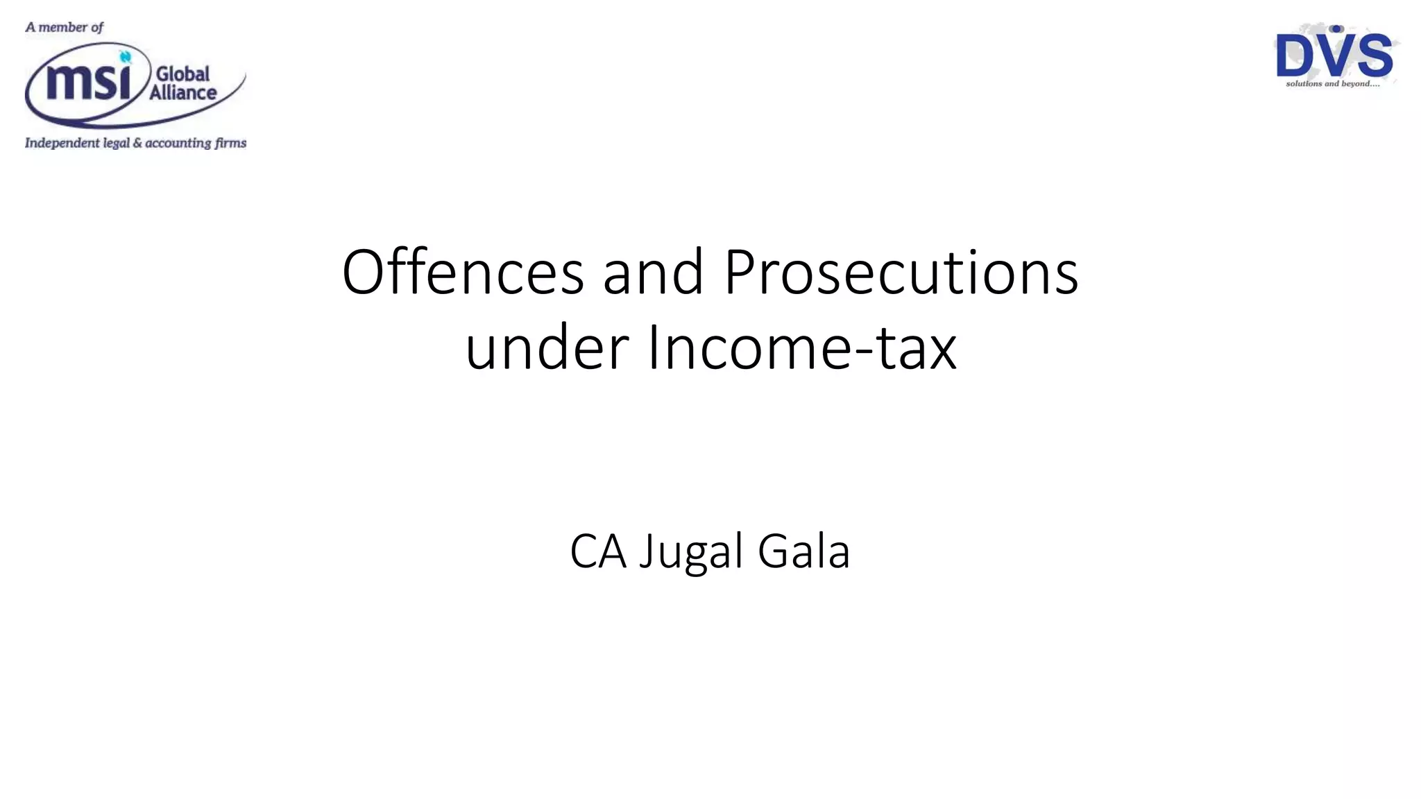 Offences and Prosecutions under Income-Tax | PPTX