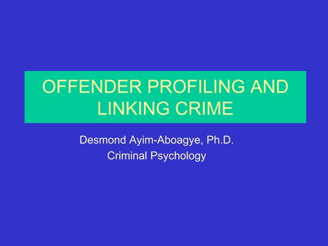 Offender Profiling and Linking Crime.ppt