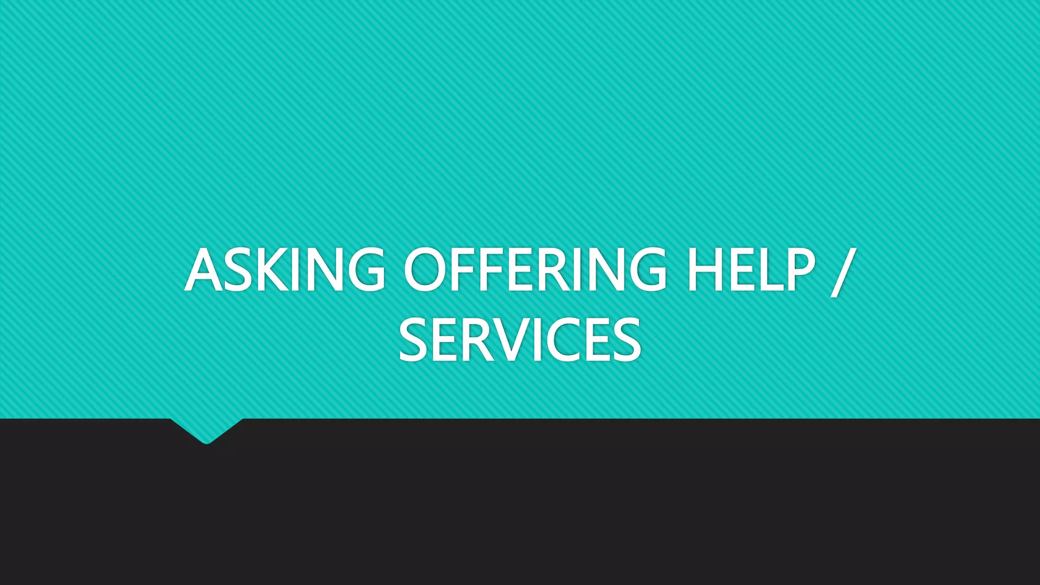 OFFERING HELP.ppt