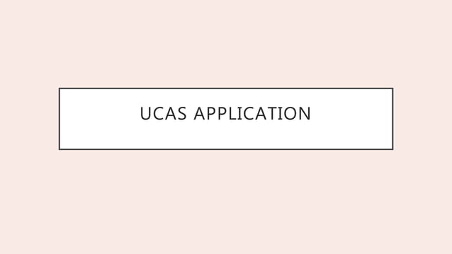 UCAS Application | PPT