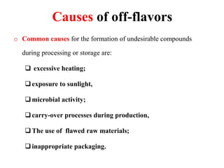 Off flavors in food; Analysis of Food spoilage | PPTX
