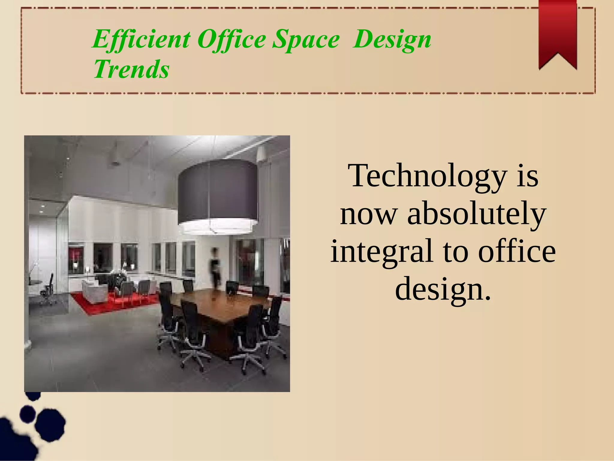 Efficient Office Space Design Trends | PPT