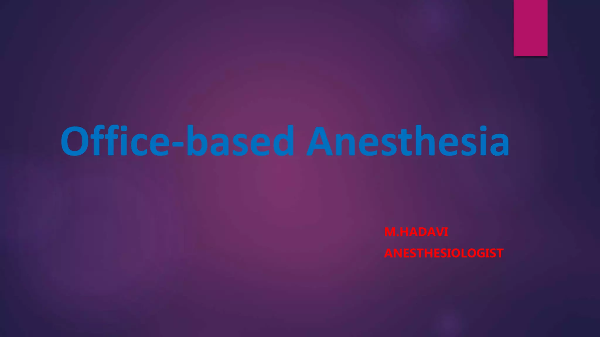 Office based-Anesthesia | PPTX