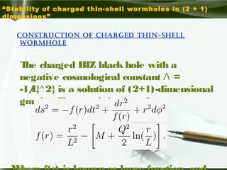 stability of charged thin-shell wortmhole in (2+1) dimensions | PPT