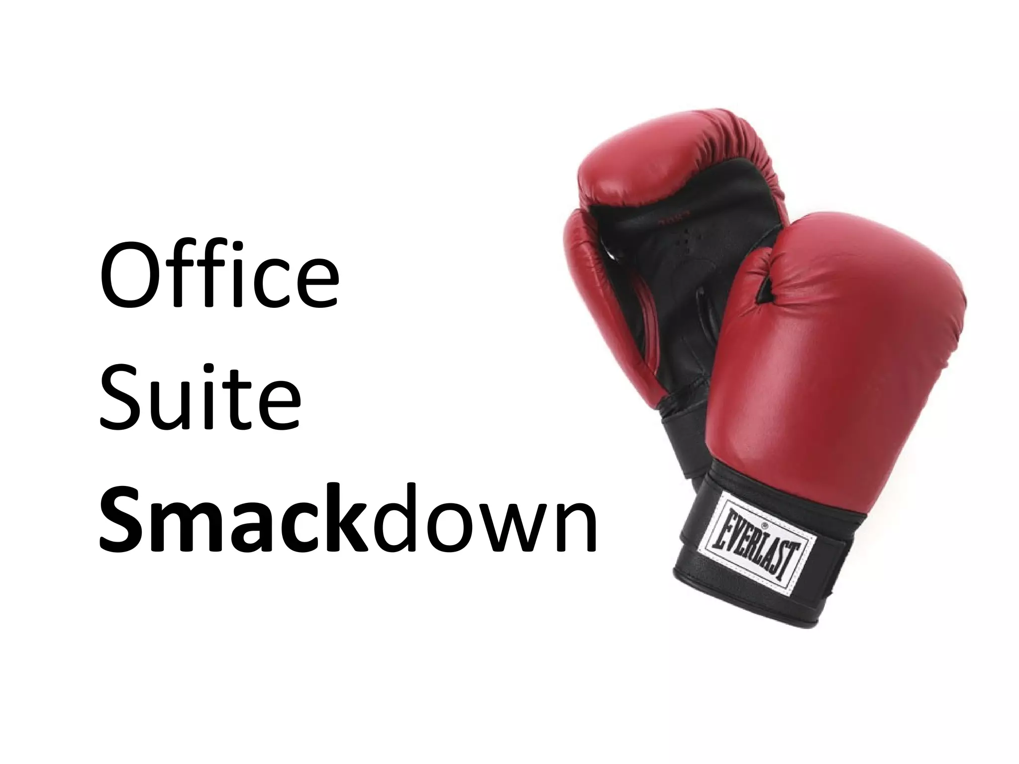 Office Suite Smackdown | PPT | Computer Software and Applications ...