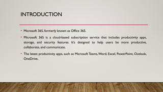 Introduction about Microsoft Office 365 and its usage | PPT