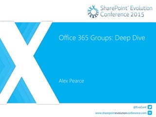 Office 365 Groups: Deep Dive | PPTX