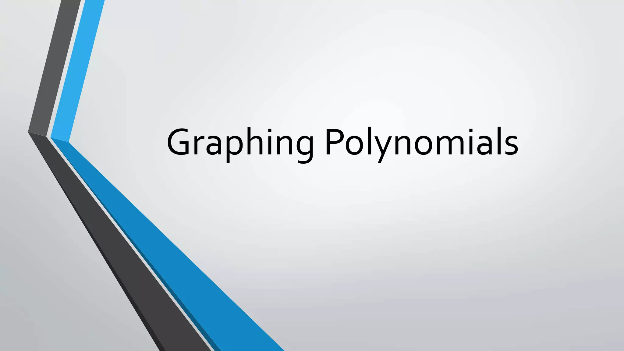 Polynomial Graphing Lesson | PPT