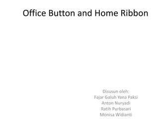 Office button and home ribbon | PPTX