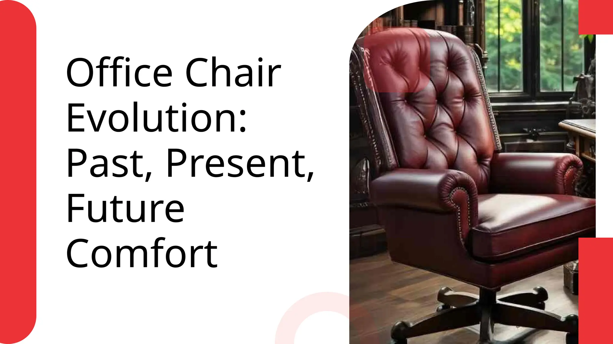 Office Chair Evolution Past, Present, Future Comfort. | PPT